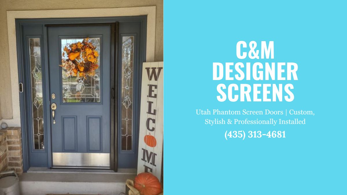 Utah Phantom Screen Doors | C&M Designer Screens